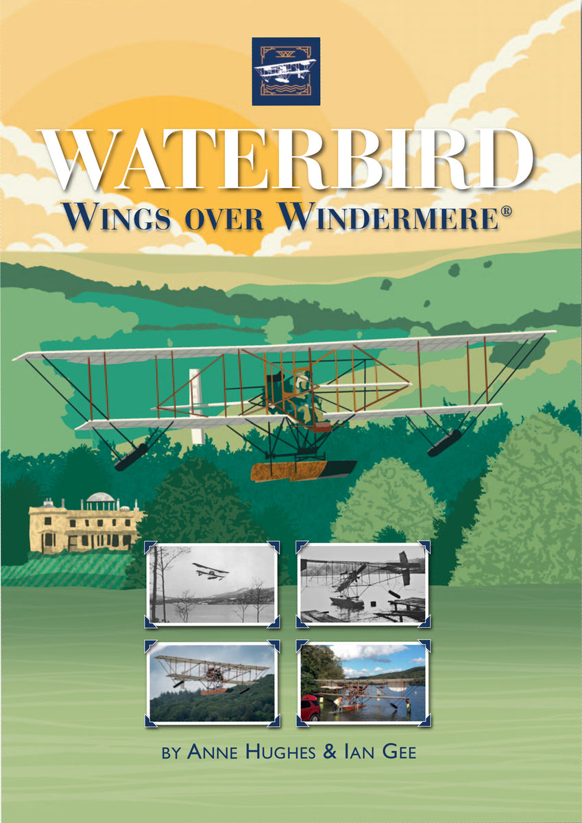 Waterbird: Wings over Windermere By Anne Hughes & Ian Gee – Navy Wings ...