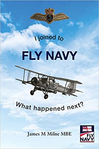 I joined to FLY NAVY: What happened next? by James M Milne – Navy Wings ...